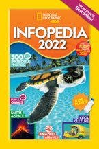 National Geographic Kids Infopedia 2022 :HarperCollins Australia