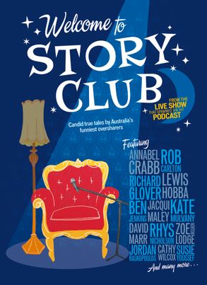 Welcome to Story Club: Candid True Tales by Australia's Funniest ...