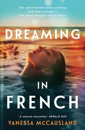 Dreaming In French: The mysterious and romantic latest new novel from ...