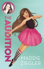 The Audition (Maddie Ziegler Presents, Book 1) :HarperCollins Australia