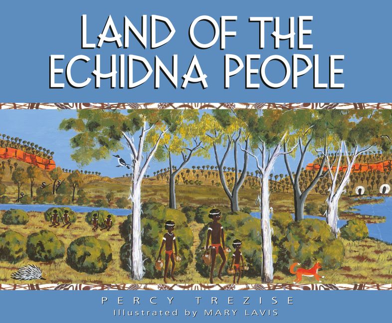 Land of the Echidna People :HarperCollins Australia