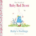 A Book About Ruby's Feelings (The World of Ruby Red Shoes, #2 ...