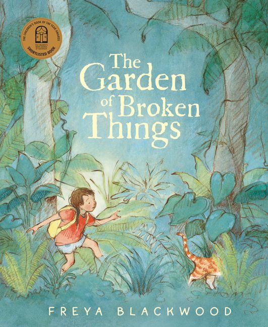 The Garden of Broken Things by Freya Blackwood | Good Reading