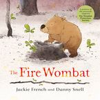 The Fire Wombat: The first picture book in the powerful series about ...
