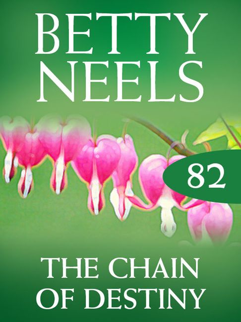 The Chain Of Destiny (Betty Neels Collection) - Betty Neels - eBook