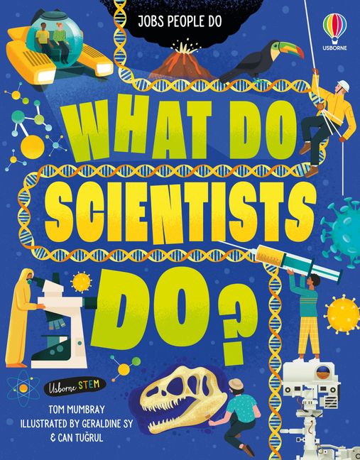 What Do Scientists Do - Tom Mumbray - Hardcover