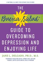 Buena Salud Guide to Overcoming Depression and Enjoying Life - Jane L ...