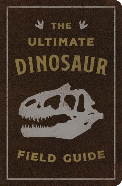 Ultimate Dinosaur Field Guide - Julius Csotonyi - Hardcover