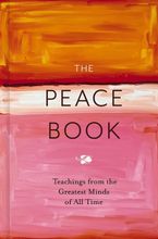 Peace Book: Teachings from the Greatest Minds of All Time ...