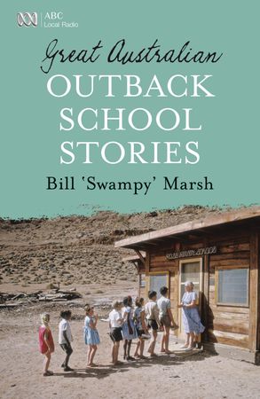 Great Australian Outback School Stories :HarperCollins Australia