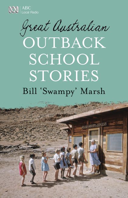 Great Australian Outback School Stories :HarperCollins Australia