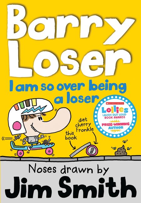 I am so over being a Loser (Barry Loser) :HarperCollins Australia