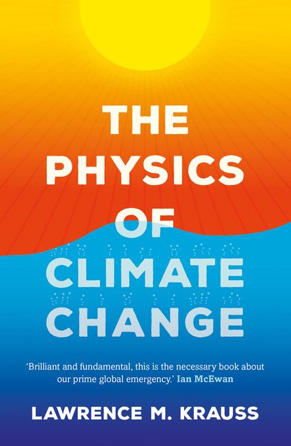 The Physics of Climate Change :HarperCollins Australia