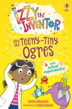 Izzy the Inventor and the Teeny Tiny Ogres :HarperCollins Australia
