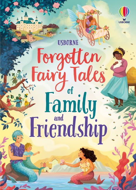 Forgotten Fairy Tales of Family and Friendship - Mary Sebag-Montefiore ...