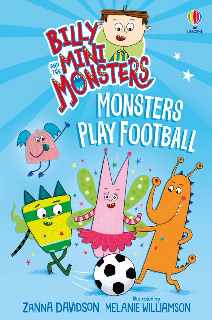Billy and the Mini Monsters: Monsters Play Football - Zanna Davidson ...