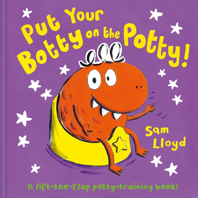 Put Your Botty On The Potty! - Sam Lloyd - Novelty book