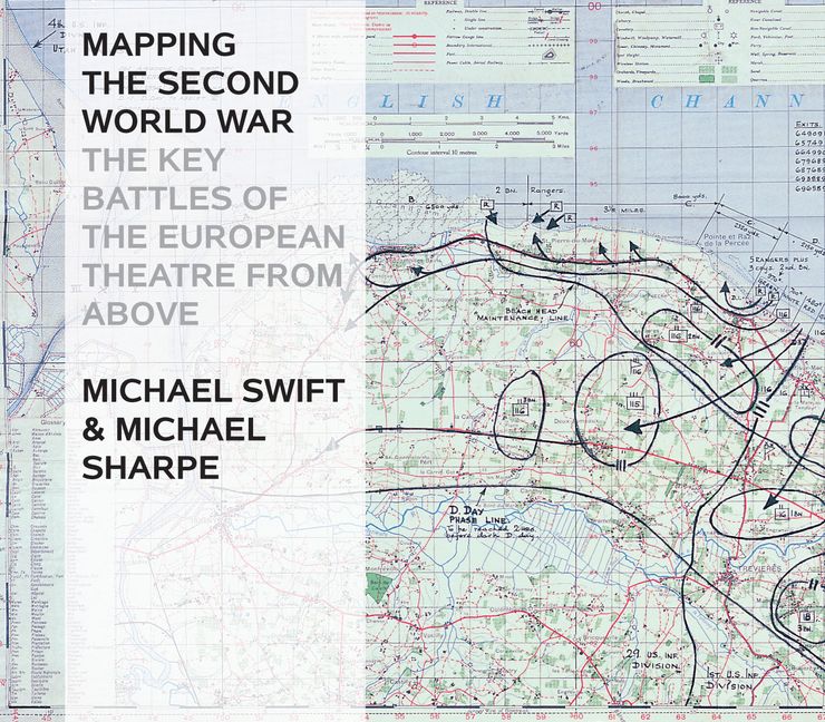 Mapping the Second World War: The Key Battles of the European Theatre ...