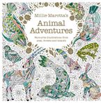 Millie Marotta's Animal Adventures: Favourite Illustrations from Seas ...
