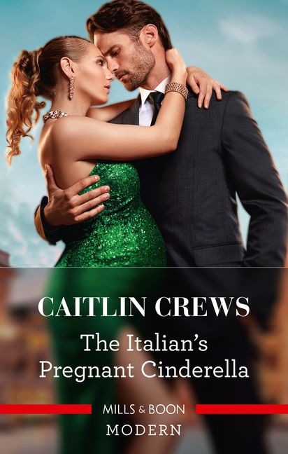 The Italian's Pregnant Cinderella - Caitlin Crews - eBook