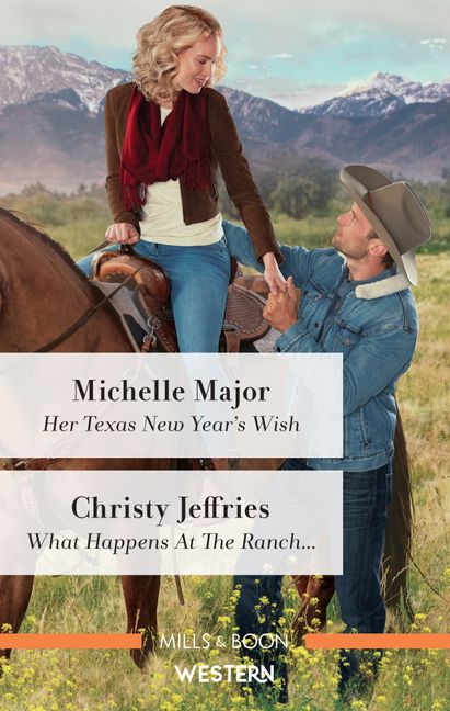 Her Texas New Year's Wish/What Happens at the Ranch... :HarperCollins Australia