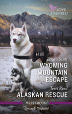 Wyoming Mountain Escape/Alaskan Rescue :HarperCollins Australia