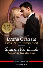 Virgin on Her Wedding Night/Bought By Her Husband - Lynne Graham - eBook