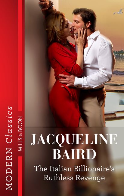 The Italian Billionaire's Ruthless Revenge :HarperCollins Australia