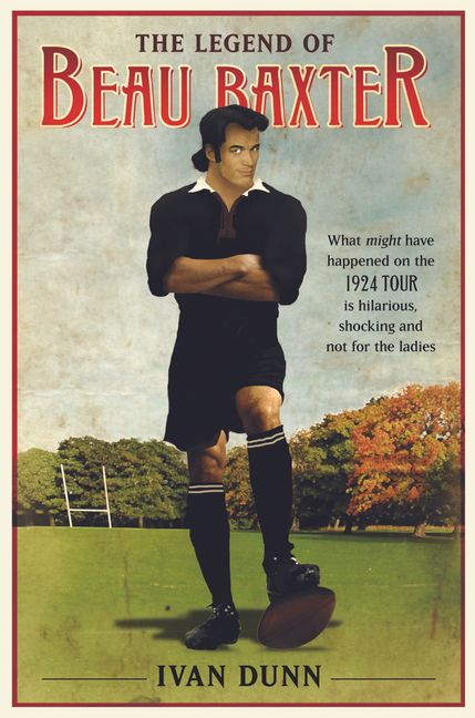 The Legend of Beau Baxter - Ivan Dunn - Paperback