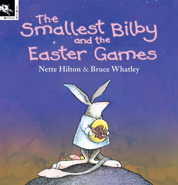 The Smallest Bilby and the Easter Games :HarperCollins Australia