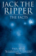 Jack the Ripper: The Facts - Paul Begg - eBook