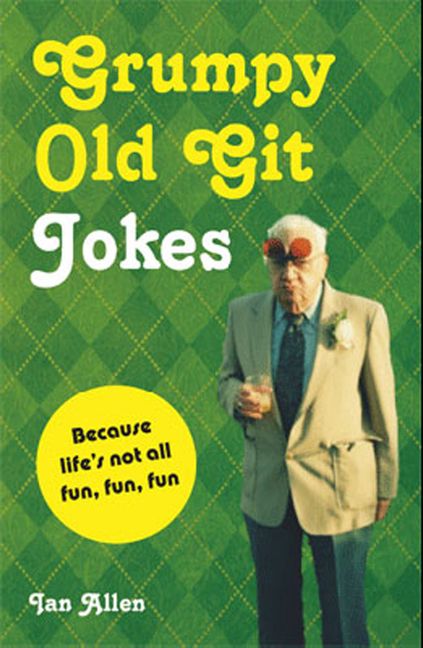 Grumpy Old Git Jokes :HarperCollins Australia