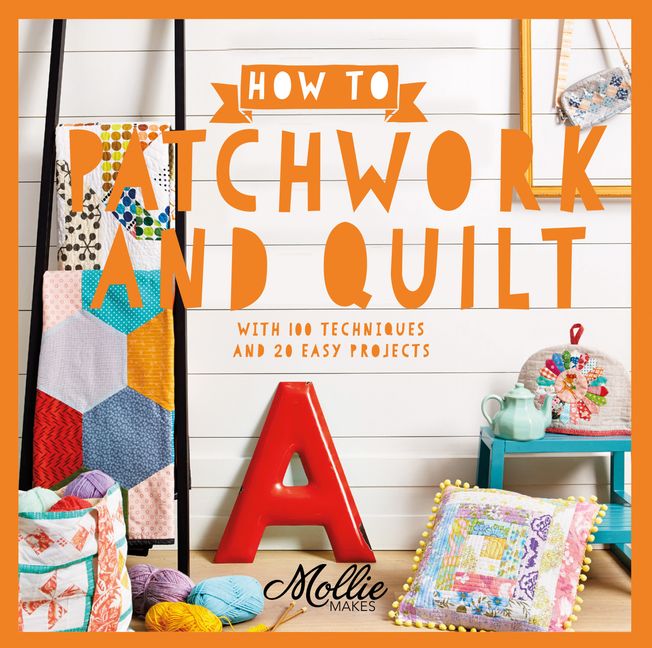 How to Patchwork and Quilt - Mollie Makes - Paperback
