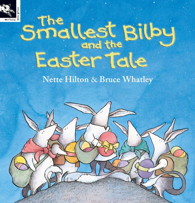 The Smallest Bilby and the Easter Tale - Nette Hilton - Paperback