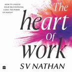The Heart of Work :HarperCollins Australia