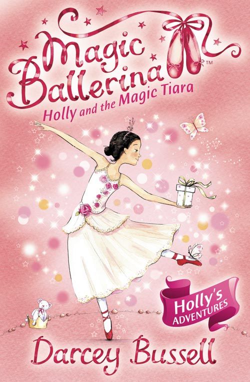 Magic Ballerina - Holly and the Magic Tiara (Magic Ballerina, Book 15 ...