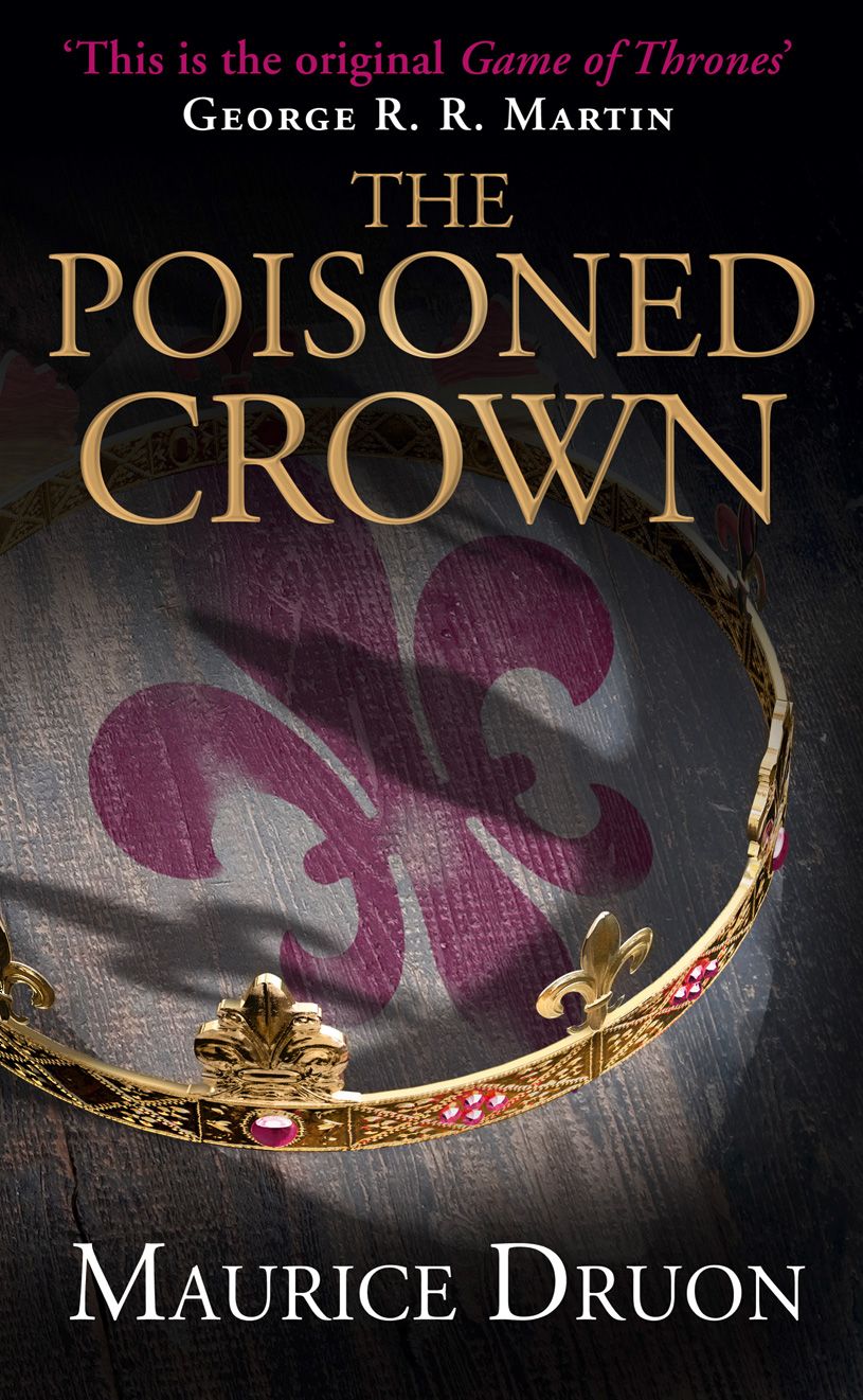 The Accursed Kings - The Poisoned Crown (The Accursed Kings, Book 3 ...