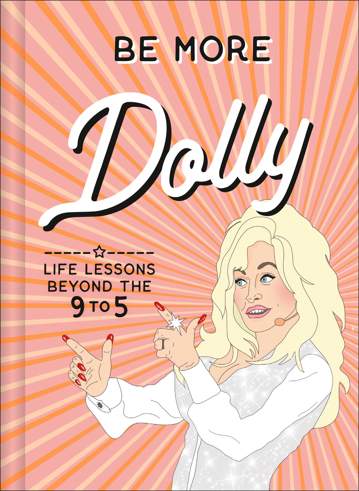 Be More Dolly: Life Lessons Beyond the 9 to 5 - HarperReach